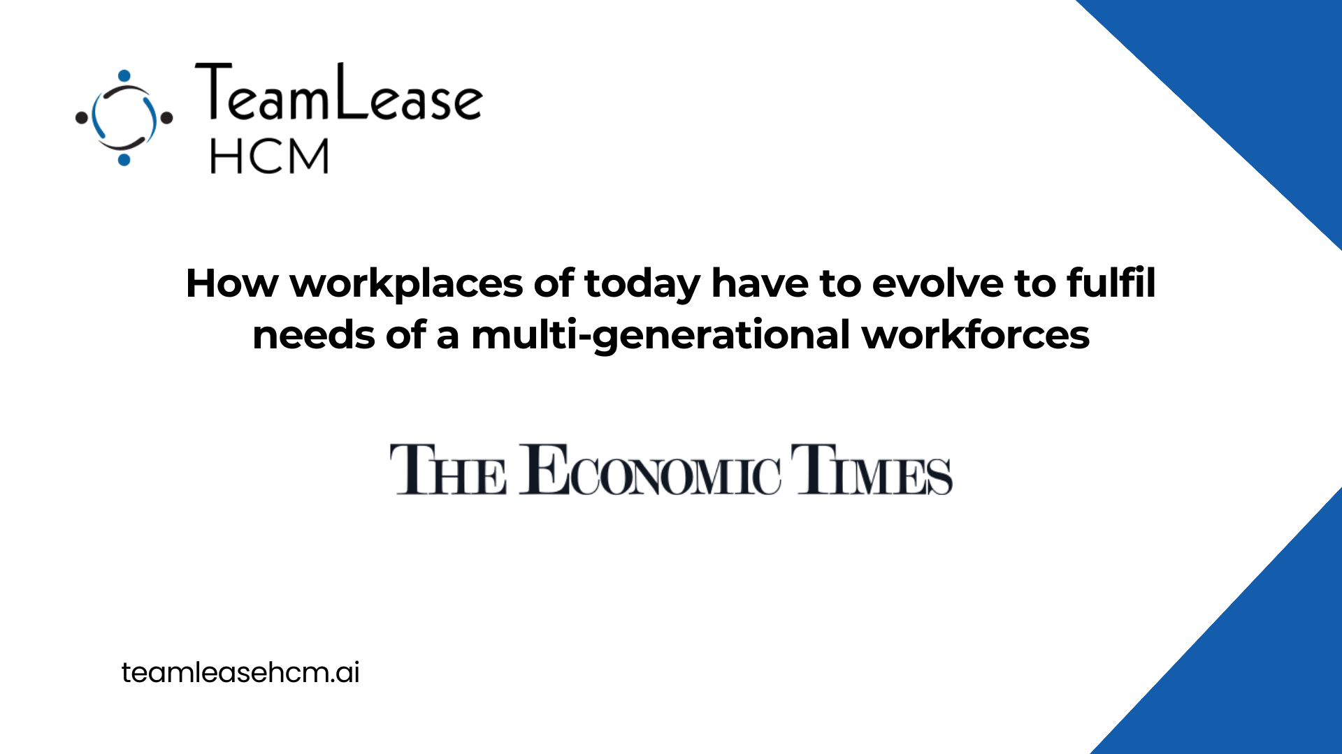 How workplaces of today have to evolve to fulfil needs of a multi ...